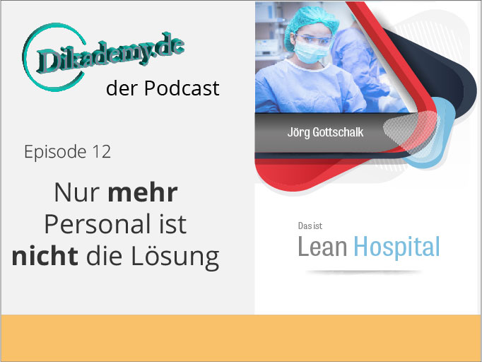 Episode 12: Nur mehr Personal ist auch nicht die Lösung - Jörg Gottschalk